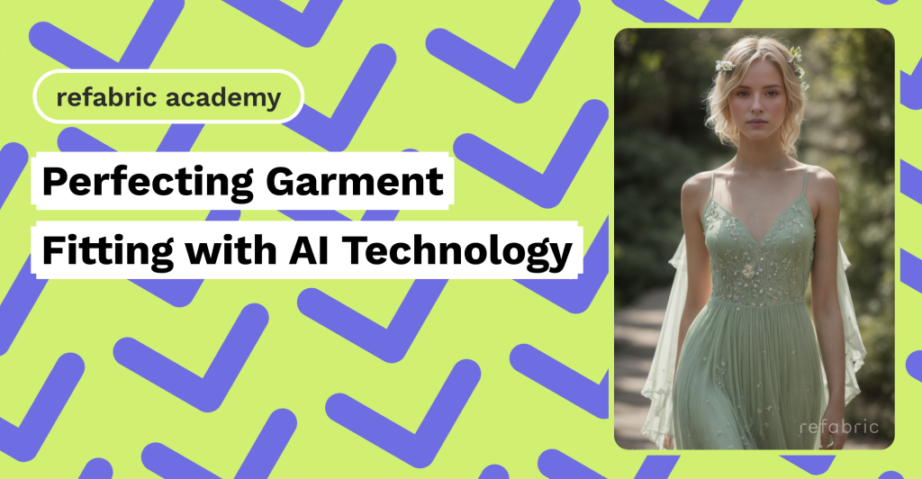 Perfecting Garment Fitting with AI Technology - Refabric