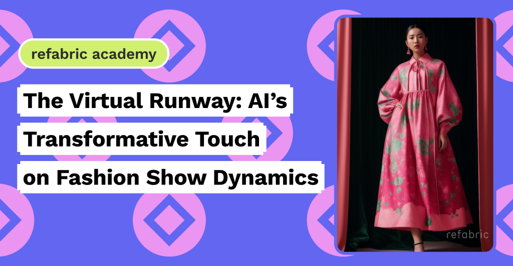 The Virtual Runway: AI's Transformative Touch on Fashion Show Dynamics ...
