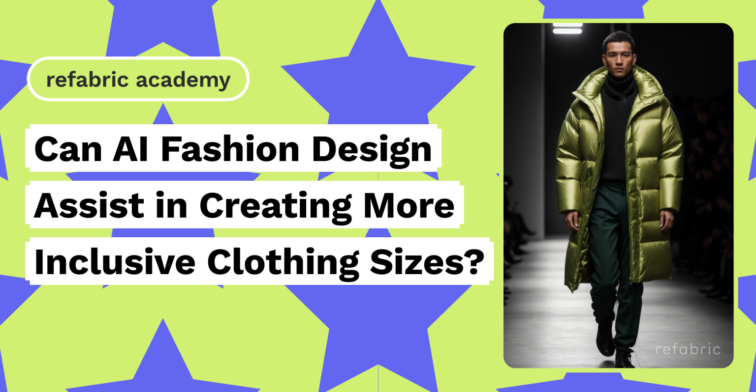 Can AI Fashion Design Assist in Creating More Inclusive Clothing Sizes ...