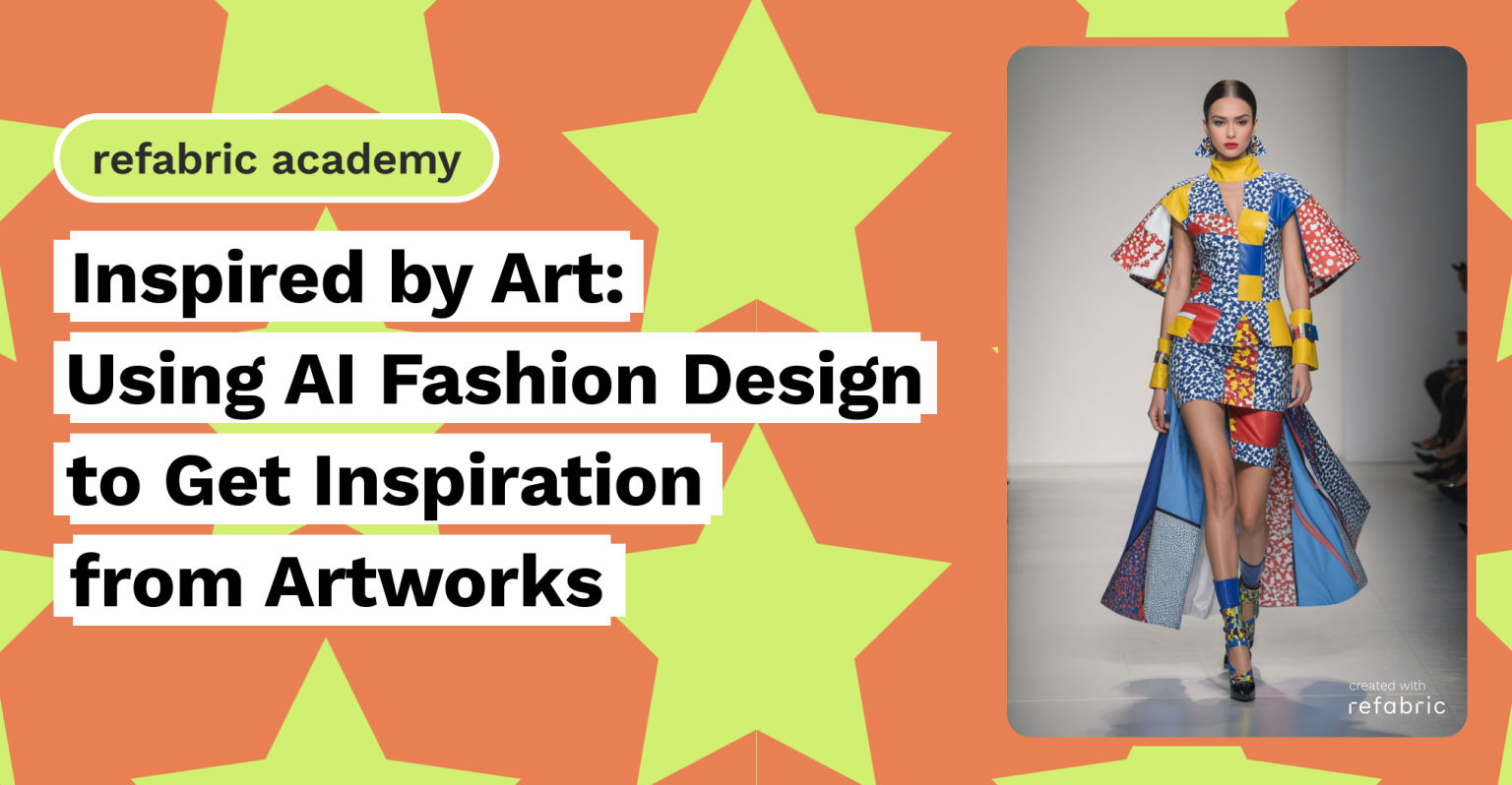 Refabric Blog - Intersection of AI and Fashion Design
