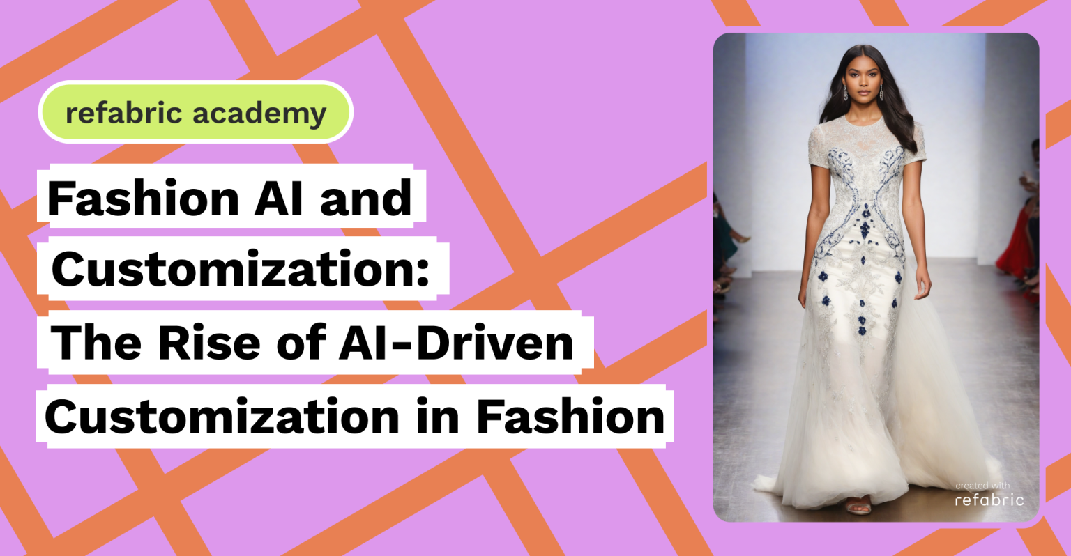 Fashion AI and Customization: The Rise of AI-Driven Customization in ...