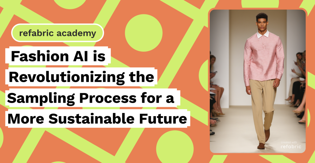 Fashion AI is Revolutionizing the Sampling Process for a More ...