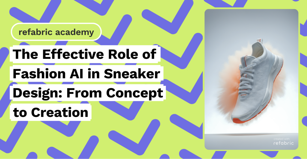 The Effective Role of Fashion AI in Sneaker Design: From Concept to ...