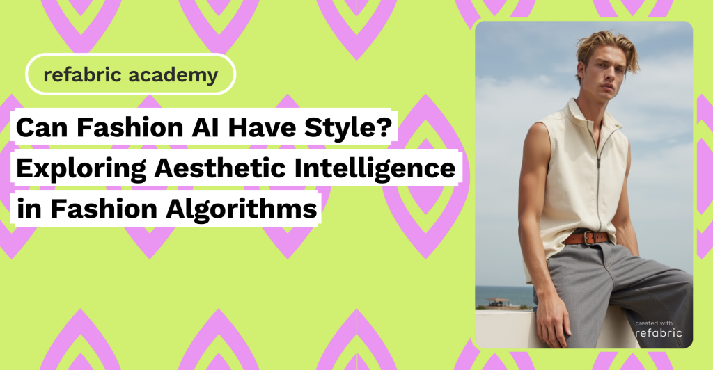 Can Fashion AI Have Style? Exploring Aesthetic Intelligence in Fashion ...